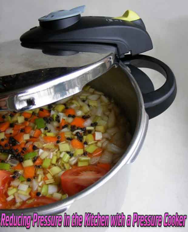 Reducing Pressure in the Kitchen with a Pressure Cooker